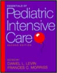 Essentials of Pediatric Intensive Care: 9780443059308: Medicine ...
