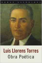 Luis Llorens Torres: Obra poética: 9780865816527: Amazon.com: Books