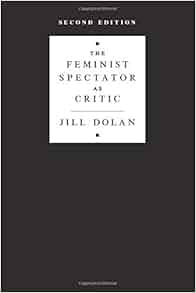 Amazon.com: The Feminist Spectator as Critic (9780472035199): Jill ...