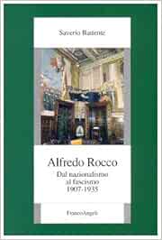 Alfredo Rocco. Dal nazionalismo al fascismo 1907-1935 (Fondazione studi ...