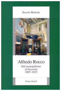 Alfredo Rocco. Dal nazionalismo al fascismo 1907-1935 (Fondazione studi ...