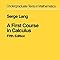 A First Course in Calculus (Undergraduate Texts in Mathematics): Lang ...