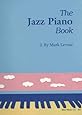 The Jazz Piano Book: Levine, Mark: 9780961470159: Amazon.com: Books