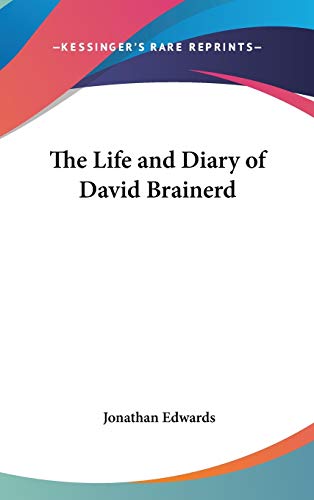 Amazon.com: The Life and Diary of David Brainerd: 9780548122822 ...
