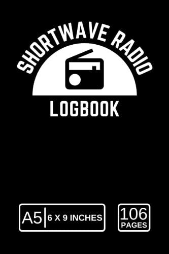Shortwave Radio Log Book: Shortwave Radio DX Listening Log Book, Radio ...
