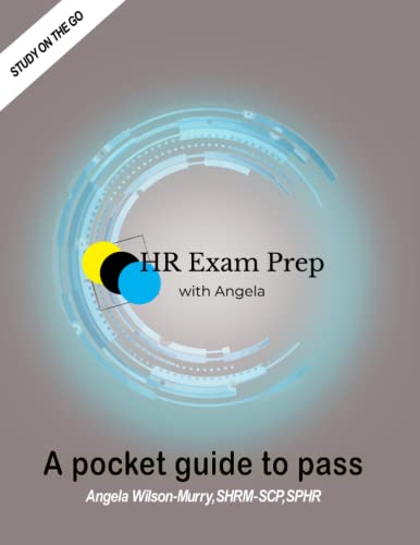 HR Exam Prep with Angela: A Pocket Guide To Pass: 9781957837123 ...