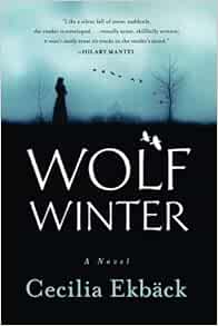 Amazon.com: Wolf Winter: 9781602862944: Ekbäck, Cecilia: Books