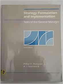 Strategy Formulation and Implementation: Tasks of the General Manager ...