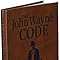 The John Wayne Code: Wit, Wisdom and Timeless Advice: Media Lab Books ...