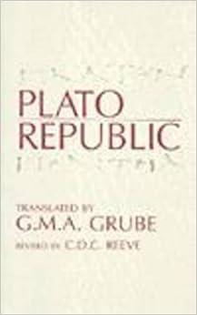 Republic (Hackett Classics): Plato, Reeve, C. D. C., Grube, G. M. A ...