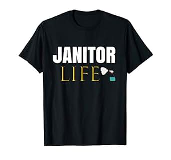 Amazon.com: Mens COOL: Janitor LIFE Uniform Outfit TShirt Gift Idea ...