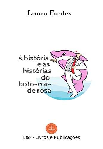 O Boto (A Lenda do Boto Livro 1) - eBook, Resumo, Ler Online e PDF ...