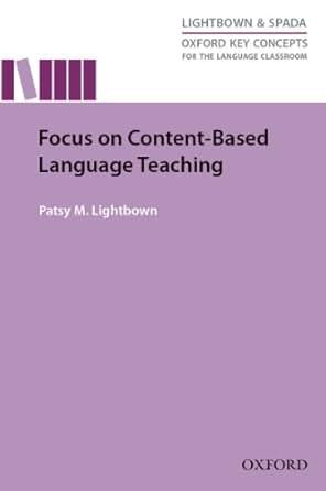Focus on Content-Based Language Teaching - Oxford Key Concepts for the ...