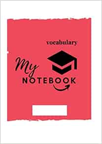 My Vocabulary Notebook : Vocabulary Journal, Efficient Vocabulary ...