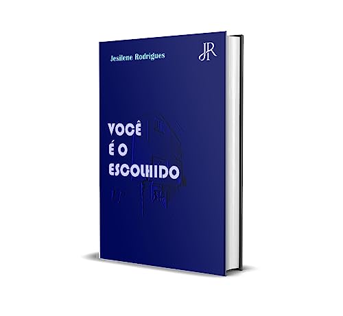 VOCÊ É O ESCOLHIDO - eBook, Resumo, Ler Online e PDF - por RODRIGUES, JESILENE