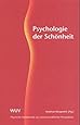 Psychologie der Schönheit. Physische Attraktivität aus wissenschaftlicher Perspektive: Amazon.de ...