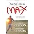 Dancing with Max: A Mother and Son Who Broke Free: Emily Colson ...