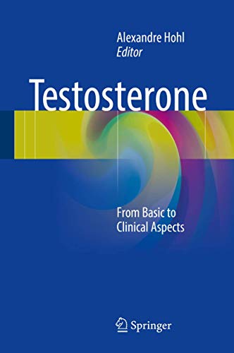 Testosterone: From Basic to Clinical Aspects: 9783319460840: Medicine ...