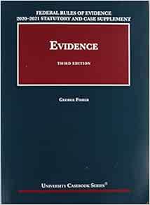 Federal Rules of Evidence 2020-21 Statutory and Case Supplement to ...