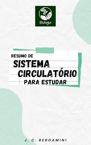 Resumo de Sistema Circulatório para Estudar (Biologia Livro 19) - eBook, Resumo, Ler Online e ...