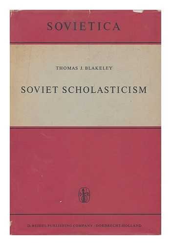 Soviet scholasticism (Sovietica): Blakeley, Thomas J: Amazon.com: Books