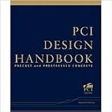 PCI Design Handbook, 7th Edition - (MNL-120): PCI Precast/Prestressed ...