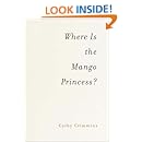Where Is the Mango Princess?: 9780375404917: Medicine & Health Science ...