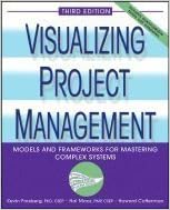 Visualizing Project Management Models & Frameworks for Mastering Complex Systems 3RD EDITION [HC ...