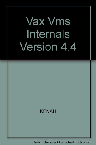 Vax/Vms Internals and Data Structures: Version 4.4: Lawrence J. Kenah ...