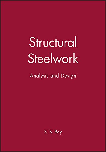 Structural Steelwork: Analysis and Design: Ray, S. S.: 9780632038572 ...
