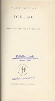 Der Laie: Entwurf einer Theologie des Laientums. : Congar, Yves: Amazon ...