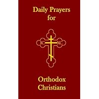 Daily Prayers for Orthodox Christians: The Synekdemos (English and ...