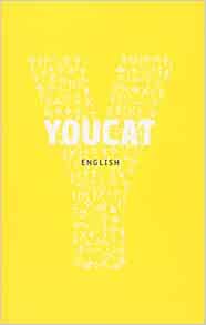 YOUCAT Youth Catechism Catholic Church: Foundation, YOUCAT ...