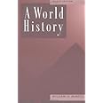 Amazon.com: A World History: 9780195116168: McNeill, William H.: Books