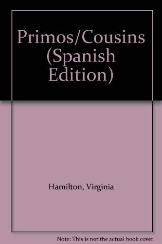 Primos/Cousins (Spanish Edition): Hamilton, Virginia: 9780606104913 ...