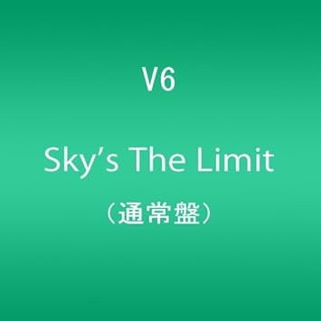 Amazon | Sky's The Limit | V6 | ジャニーズ | 音楽