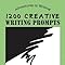 Buy 1200 Creative Writing Prompts (Adventures in Writing) Book Online ...