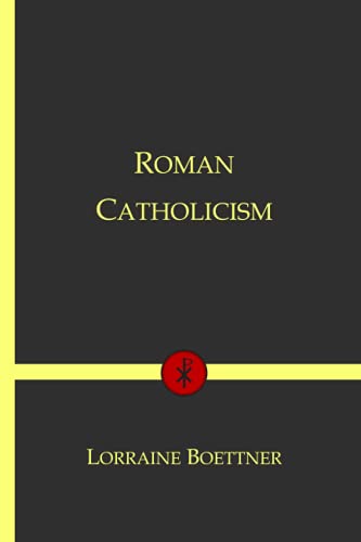 Amazon.com: Roman Catholicism: 9798741569269: Boettner, Lorraine: Books