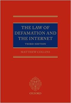 The Law of Defamation and The Internet: Collins, Matthew: 9780199590797 ...