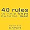 40 Rules to Help Boys Become Men: The Lost Arts of Manners, Etiquette ...