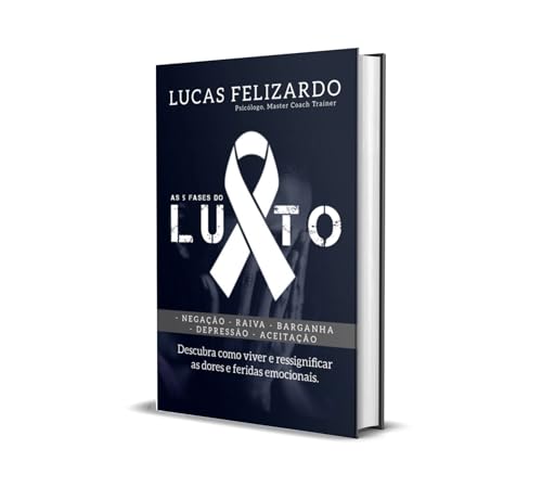AS FASES DO LUTO - eBook, Resumo, Ler Online e PDF - por Felizardo, Lucas
