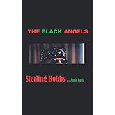 The Black Angels: The Untold Story of the Nurses Who Helped Cure ...
