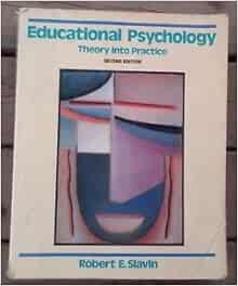Educational psychology: Theory into practice: Slavin, Robert E ...