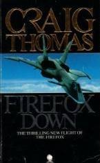 Amazon.com: Firefox Down: 9780061010514: Thomas, Craig: Books