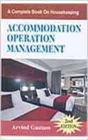 Accommodation Operation Management : A Complete Book On Housekeeping: Arvind Gautam ...
