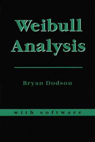 Weibull Analysis: Dodson, Bryan: 9780873892957: Amazon.com: Books