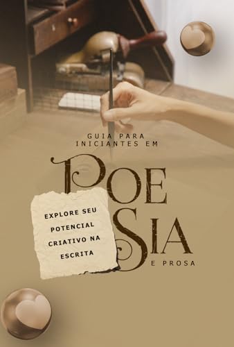 Escrita Criativa: Guia para Iniciantes em Poesia e Prosa Explore seu ...
