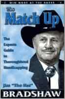 The Match Up: The Experts Guide to Thoroughbred Handicapping: Jim "The ...