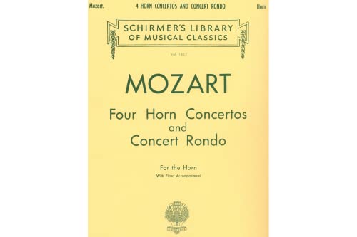 Four Horn Concertos and Concert Rondo: Wolfgang Amadeus Mozart ...