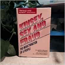Amazon - Kinsey, Sex and Fraud: The Indoctrination of a People: Reisman ...